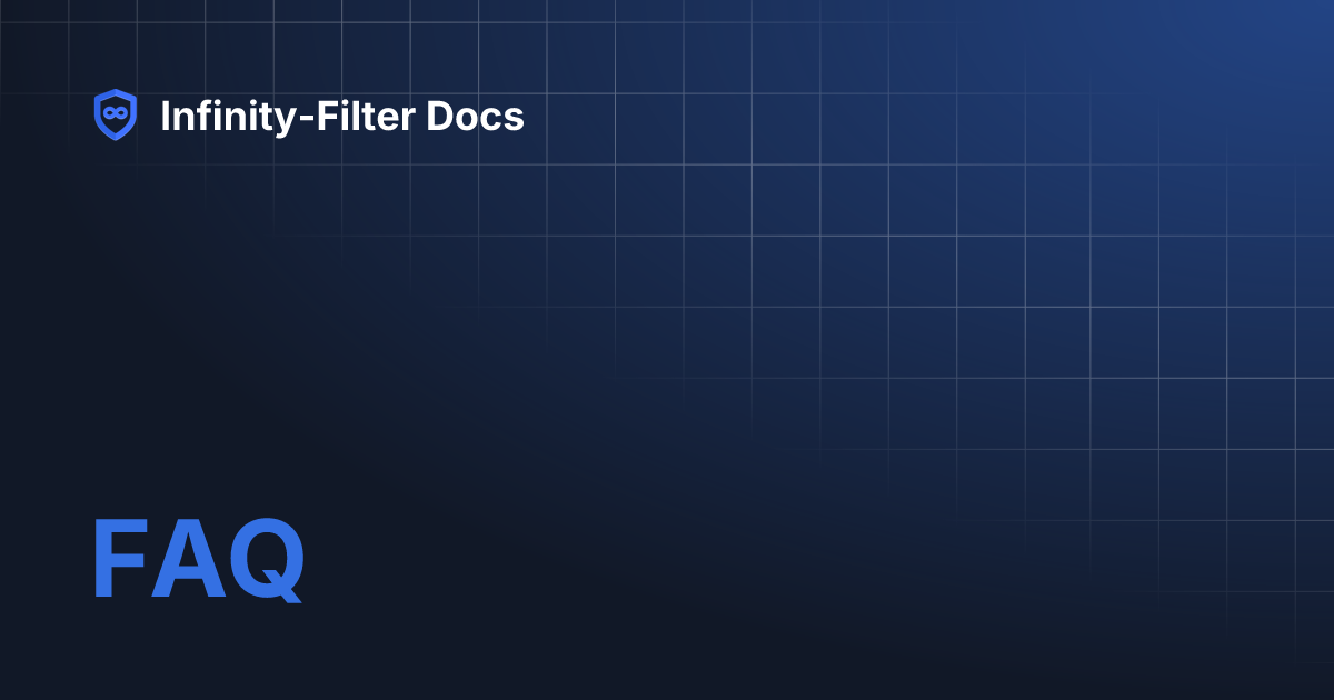 FAQ | Infinity-Filter Docs