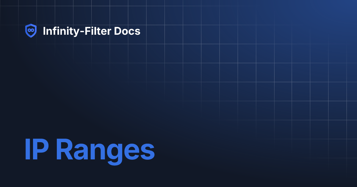 IP Ranges | Infinity-Filter Docs