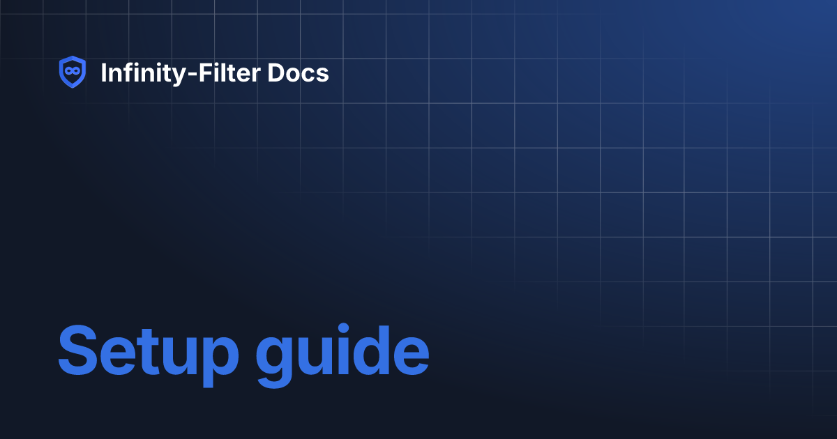 Setup guide | Infinity-Filter Docs